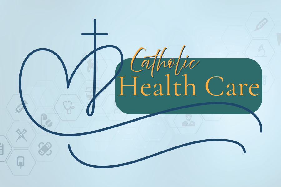 Three Aspects of the Catholic Health Care Apostolate – CAPPA